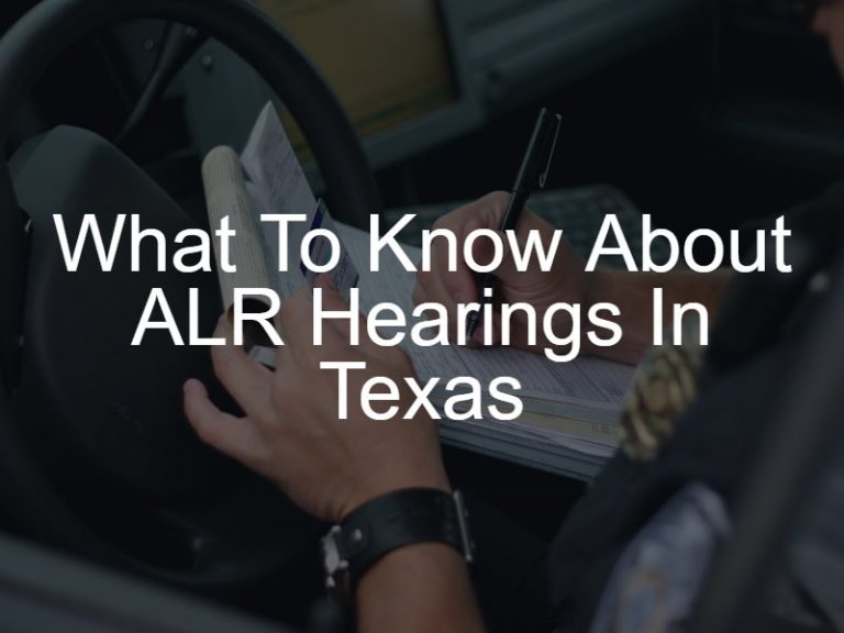 What Is an ALR Hearing in Texas?