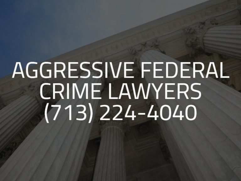 Houston Federal Criminal Defense Lawyer | #1 GOAL is DISMISSAL